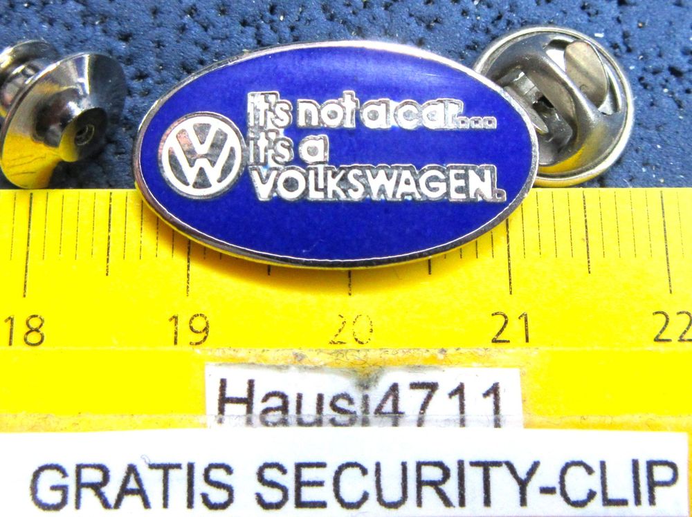 VW PIN ENAMEL IT'S NOT A CAR IT'S A VOLKSWAGEN TOP-QUALITÄT (Gebraucht ...