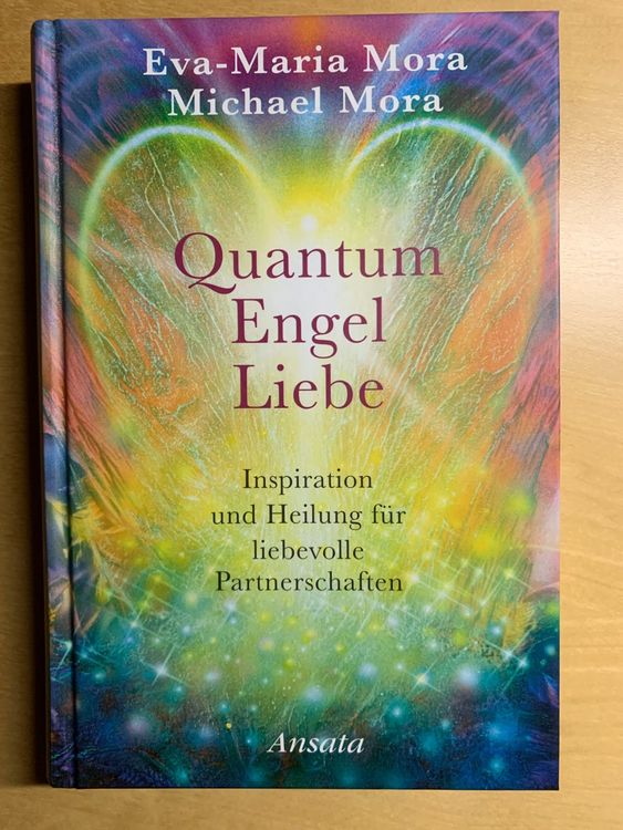 Quantum Engel Liebe / Eva-Maria Mora und Michael Mora | Kaufen auf Ricardo