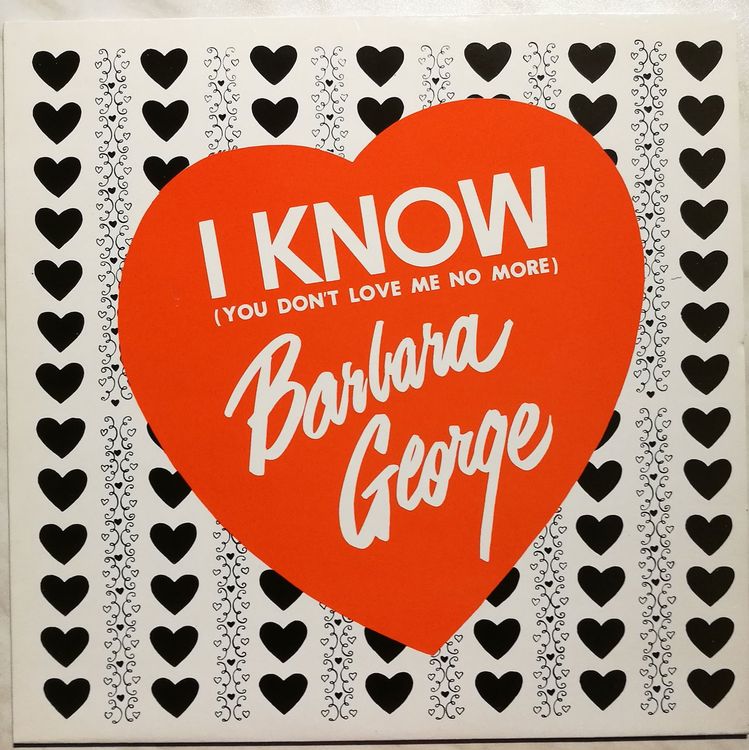 Barbara George - I know you don't love me no more (Neu (gemäss ...