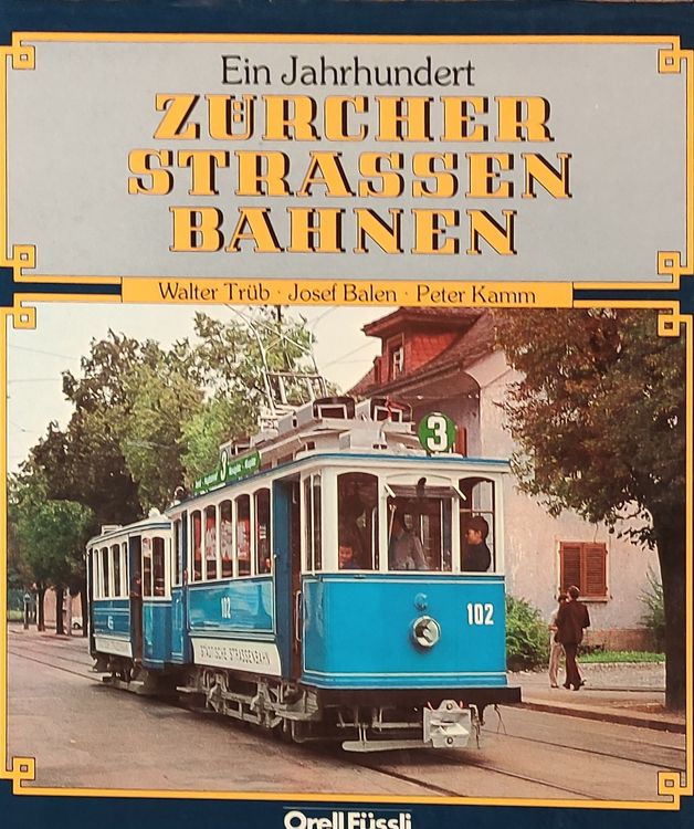 Zürcher Strassenbahnen - Ein Jahrhundert (Buch) (Gebraucht) in Siebnen für CHF 19 – mit ...