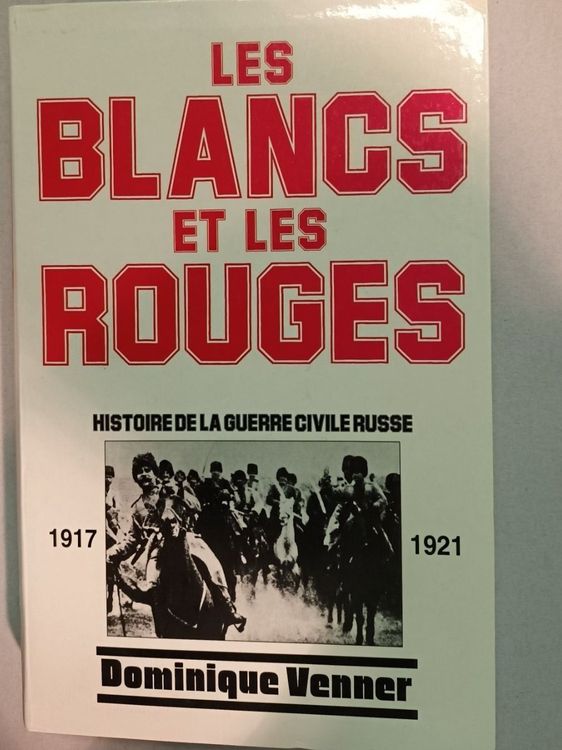Les blancs et les rouges histoire de la guerre civile Russe | Kaufen ...