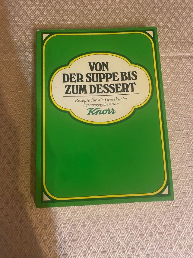 Buch, Von der Suppe bis zum Dessert der Firma Knorr (Gebraucht) in ...