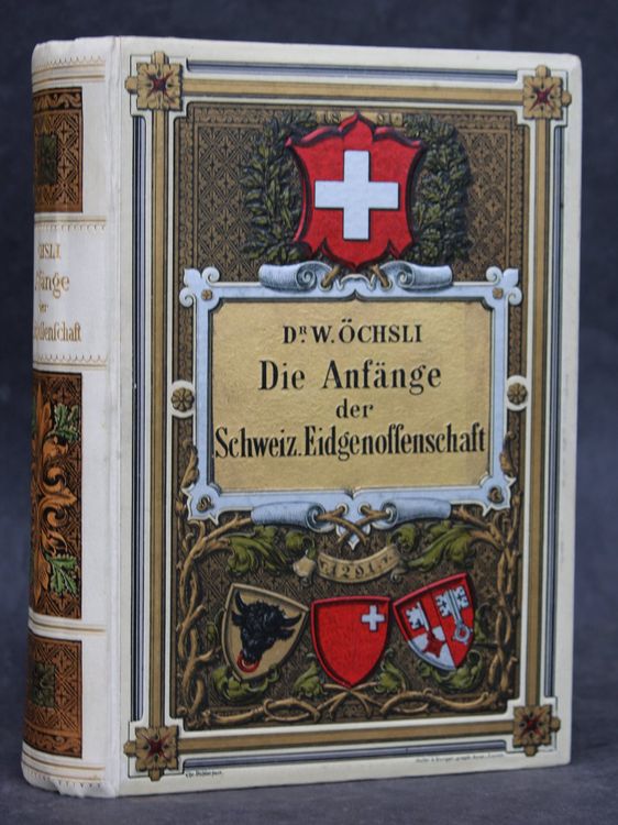 DIE ANFÄNGE DER SCHWEIZERISCHEN EIDGENOSSENSCHAFT,1891,RAR (Gebraucht ...