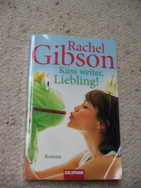 Küss weiter, Liebling! Rachel Gibson (Gebraucht) in Reitnau für CHF 1 – mit Lieferung auf ...
