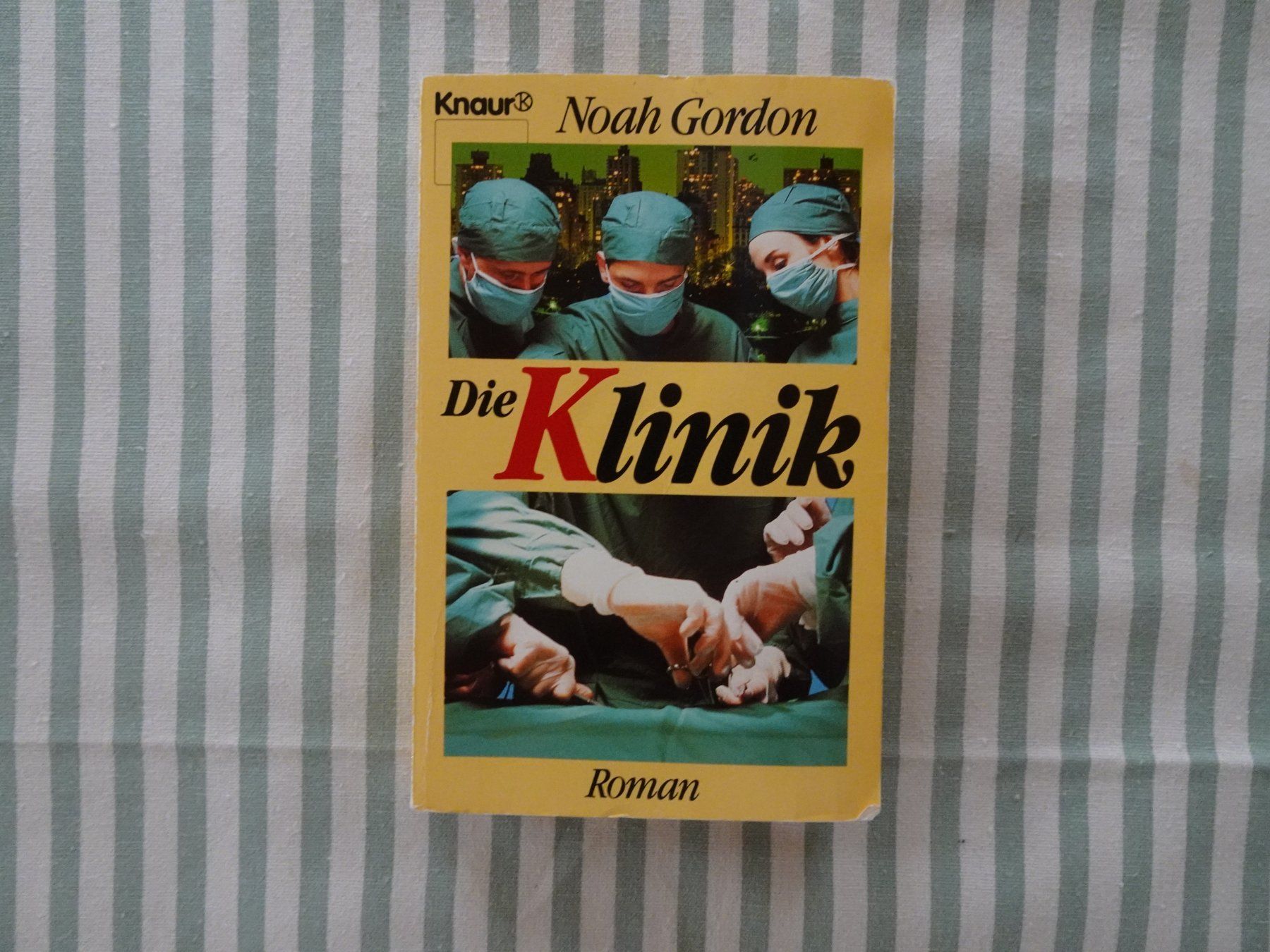 Noah Gordon - Die Klinik - Roman - B1127 (Gebraucht) in Küssnacht am ...