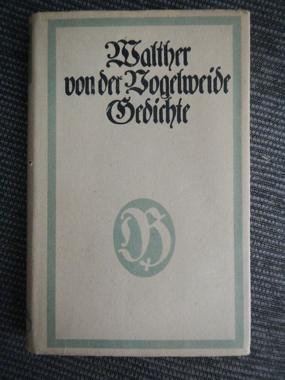 Walther von der Vogelweide, Gedichte, um 1920 (Gebraucht) in Wallisellen für CHF 8 – mit ...
