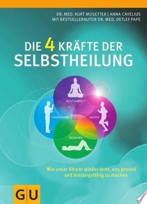 Die 4 Kräfte der Selbstheilung - Dr. Med Kurt Mosetter | Kaufen auf Ricardo