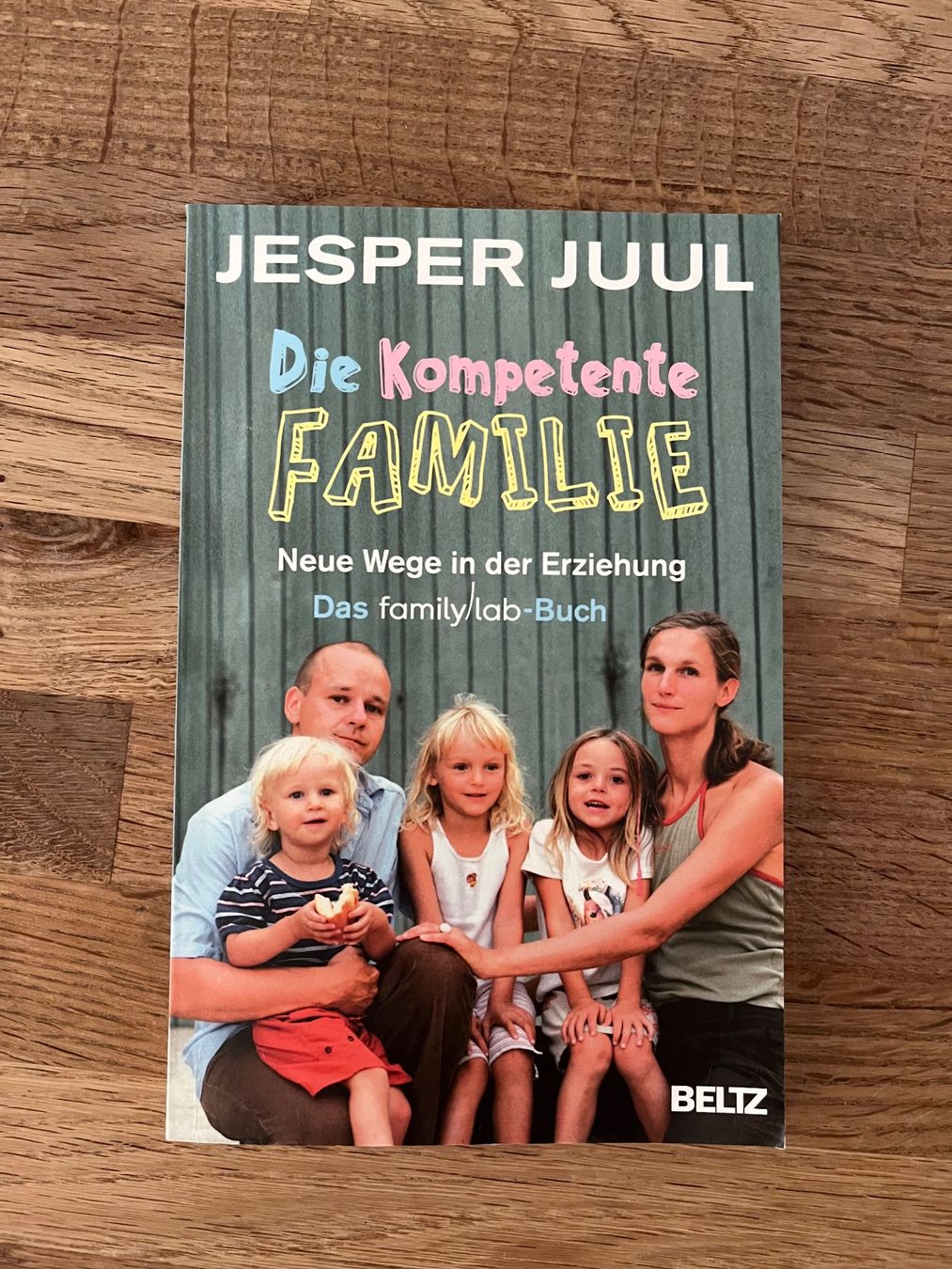 Jesper Juul: Die kompetente Familie - Erziehungsratgeber! (Gebraucht ...