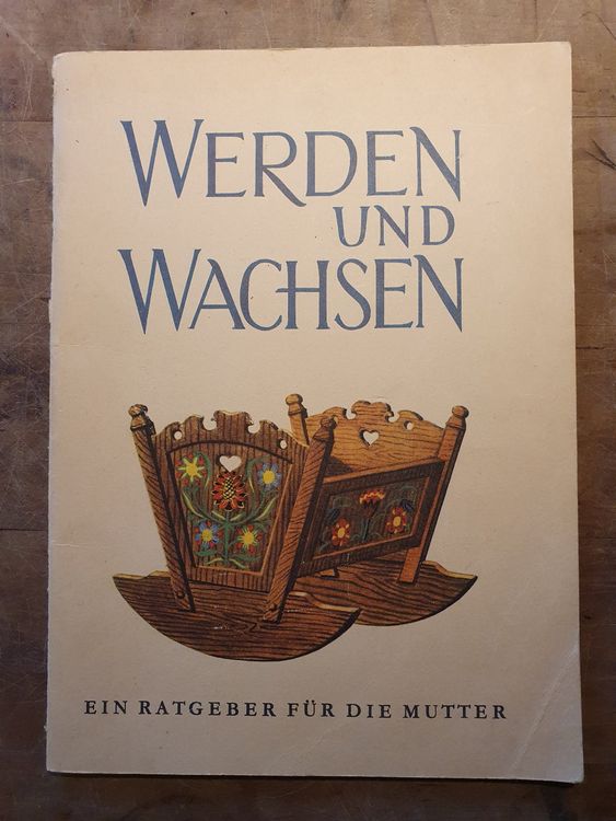 Werden und Wachsen – Ein Ratgeber für die Mutter (Gebraucht) in Zürich ...