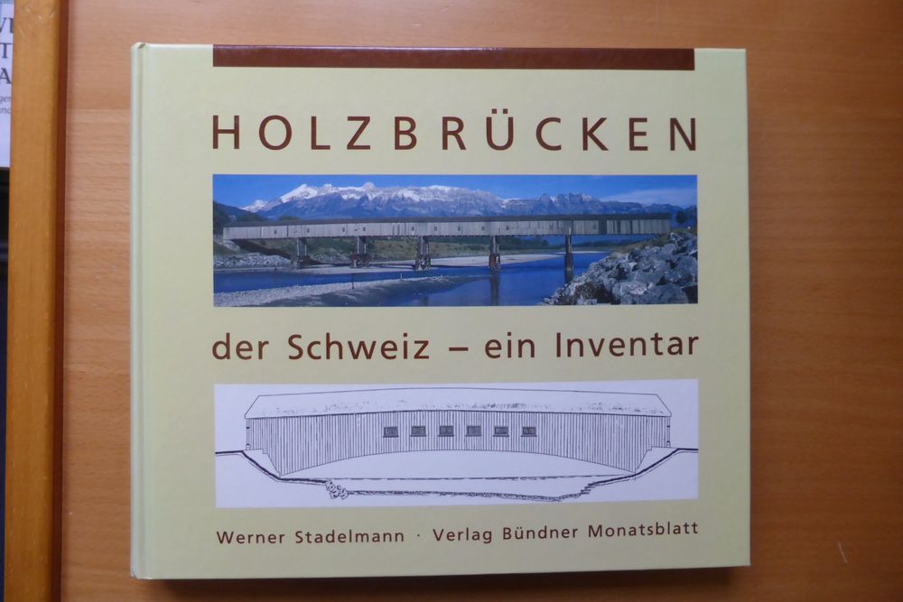 Holzbrücken der Schweiz - ein Inventar (Neu (gemäss Beschreibung)) in Brunnadern für CHF 28 ...