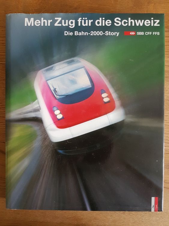 Mehr Zug für die Schweiz - Die Bahn-2000-Story - Buch | Kaufen auf Ricardo