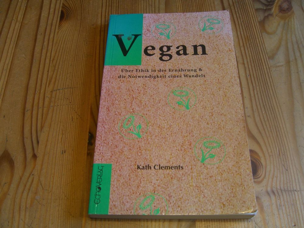 Vegan, Buch über Ethik in der Ernährung von Kath Clements (Neu (gemäss ...