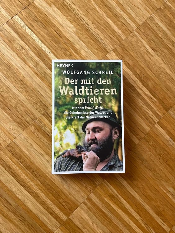 Wolfgang Schreil/Woid Woife: Der mit den Waldtieren spricht (Neu ...