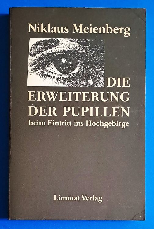 Niklaus Meienberg: Die Erweiterung der Pupillen.... EA 1981 (Gebraucht ...
