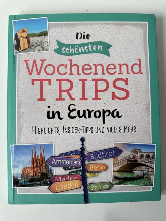 Neu! Reiseführer "Die schönsten Wochenend Trips in Europa" (Neu (gemäss ...