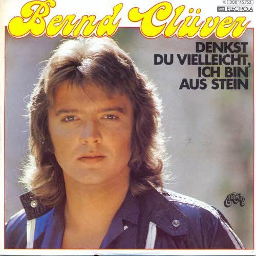 Clüver Bernd - Denkst du vielleicht, ich bin aus Stein (7") (Gebraucht ...