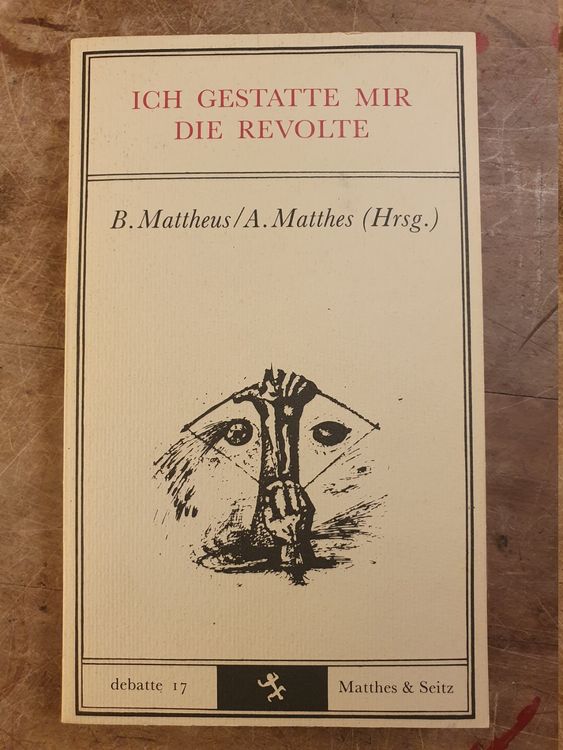 Ich gestalte mir die Revolte - B. Mattheus (Gebraucht) in Zürich für ...