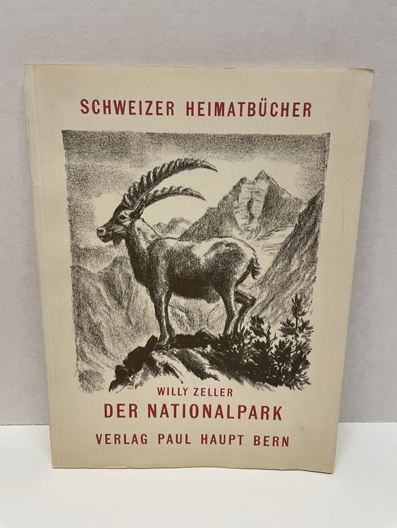 Buch / Heft von Willy Zeller / Der Nationalpark (Gebraucht) in Rümlang ...