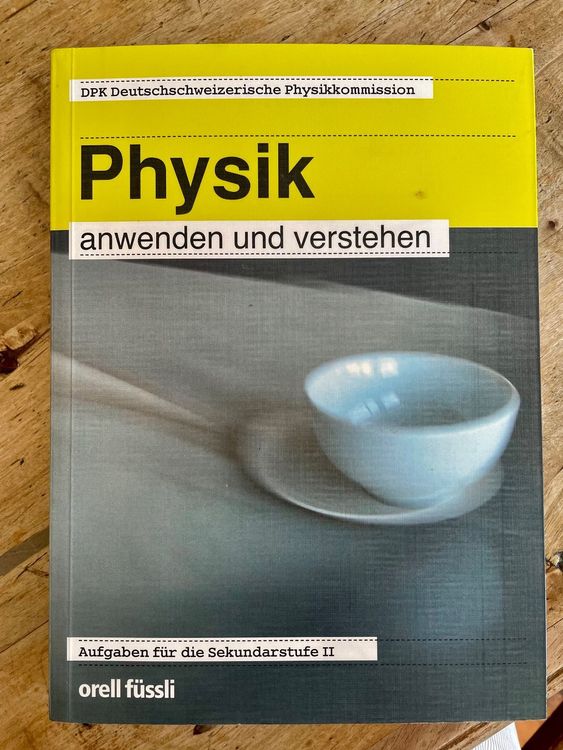 Physik anwenden und verstehen | Kaufen auf Ricardo