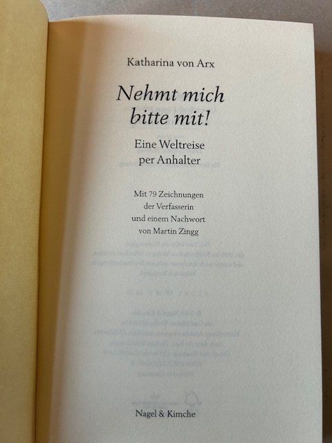 Katharina v. Arx, Nehmt mich bitte mit, Weltreise per Anhalt (Gebraucht ...