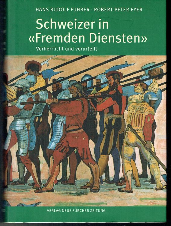 Schweizer in "Fremden Diensten" - Hans R. Fuhrer, signiert (Gebraucht ...