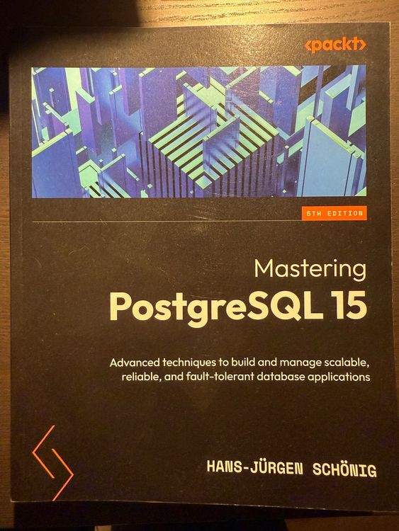Mastering PostgreSQL 15 5th Edition (Neu (gemäss Beschreibung)) in Bülach für CHF 20 – mit ...
