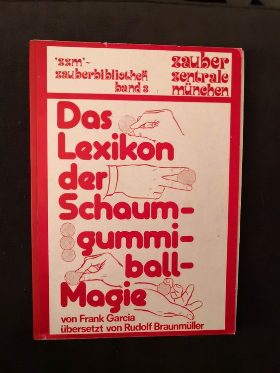 Frank Garcia - Das Lexikon der Schaumgummiball-Magie (Gebraucht) in ...