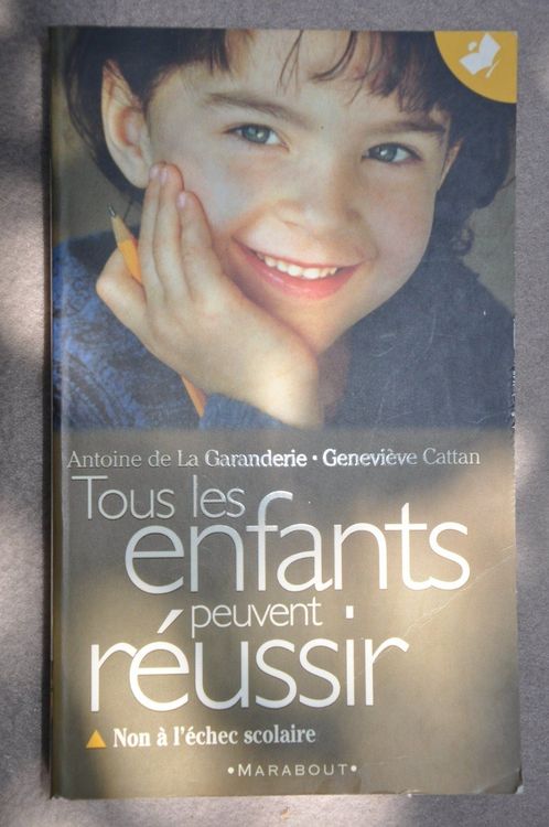 Tous les enfants peuvent réussir - A. de la Garanderie (Gebraucht) in ...