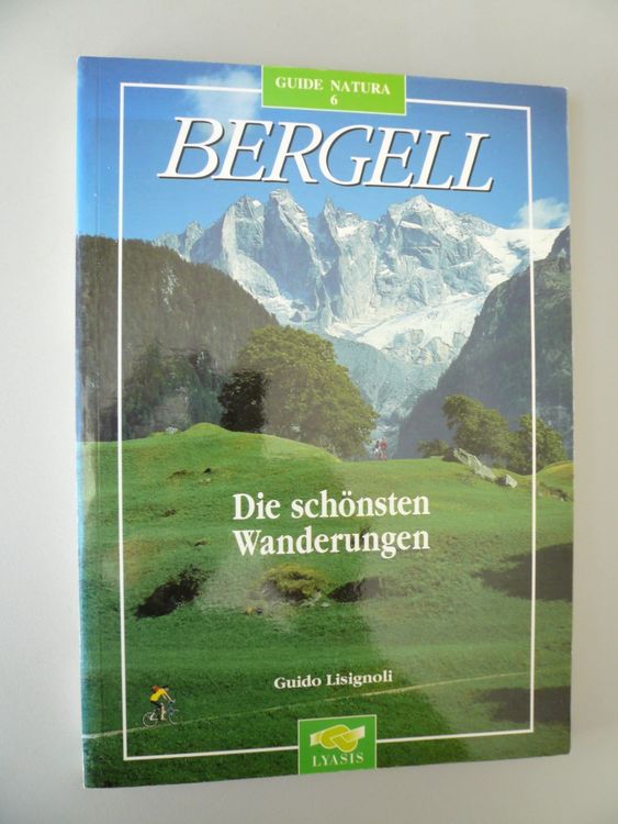 Wandern - Graubünden Bergell - Die Schönsten Wanderungen (Gebraucht) in Brunnadern für CHF 10 ...
