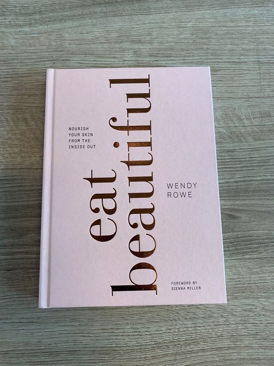 Buch: Eat Beautiful - Nourish Your Skin from the Inside Out | Kaufen ...
