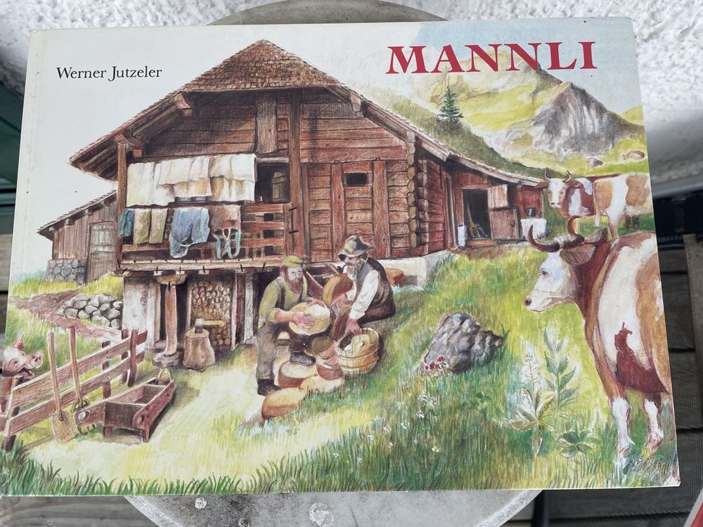 Werner Jutzeler "Mannli" Bilderbuch Schweiz (Gebraucht) in Wildensbuch für CHF 9 – mit Lieferung ...