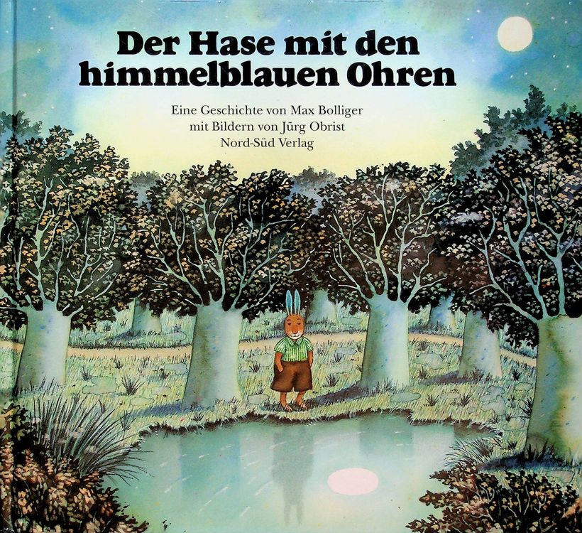 Max Bolliger Der Hase mit den himmelblauen Ohren (Gebraucht) in Reitnau für CHF 5 – mit ...