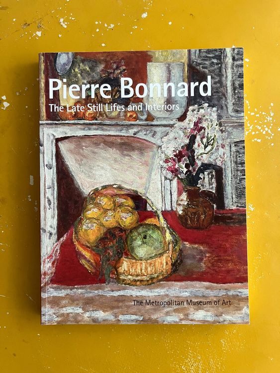 Pierre Bonnard - The late still life and interiors (Gebraucht) in ...