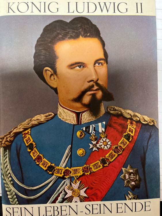 König Ludwig II. Sein Leben - sein Ende | Kaufen auf Ricardo