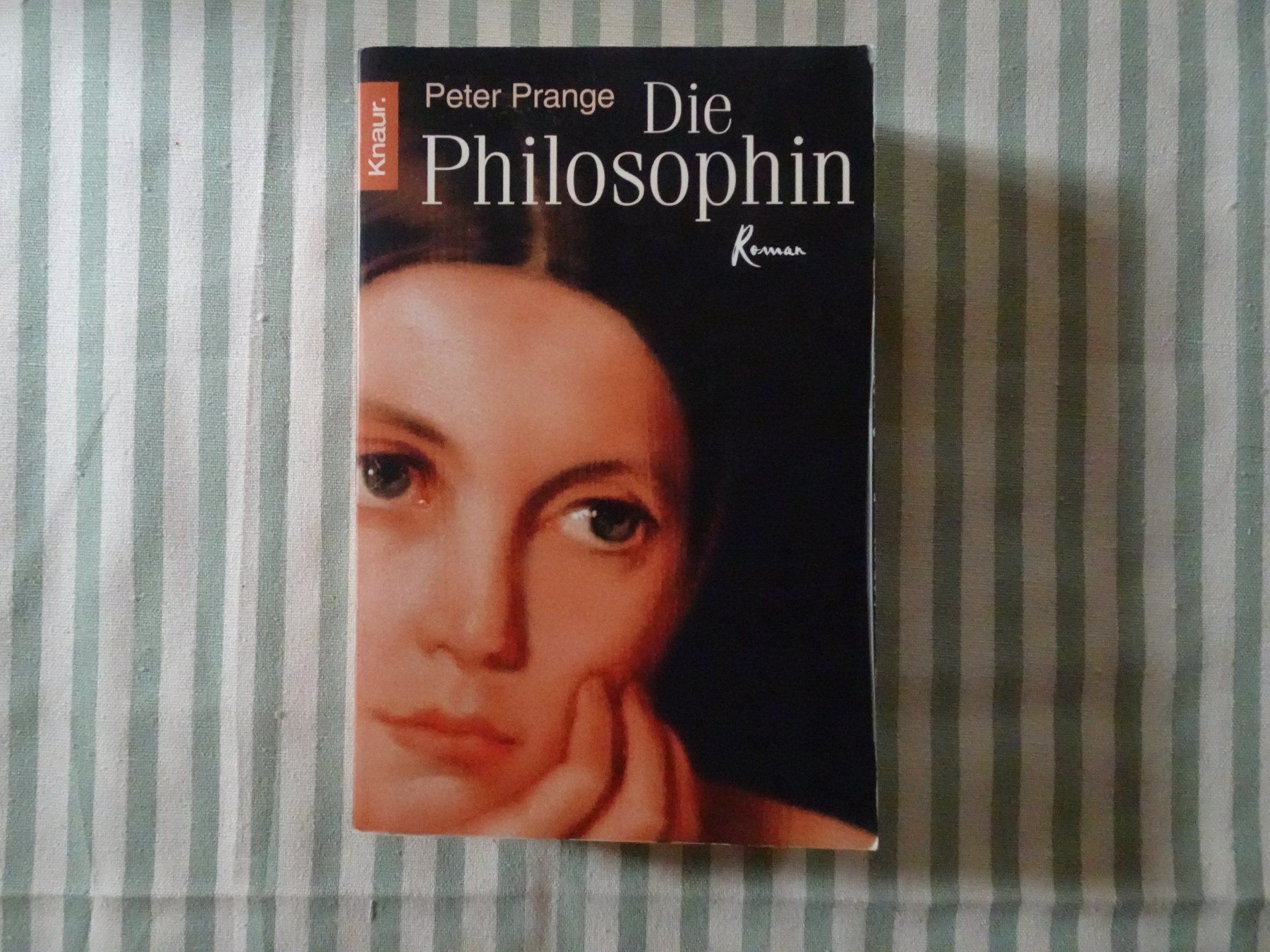 Peter Prange - Die Philosophin - Historischer Roman - B950 (Gebraucht ...