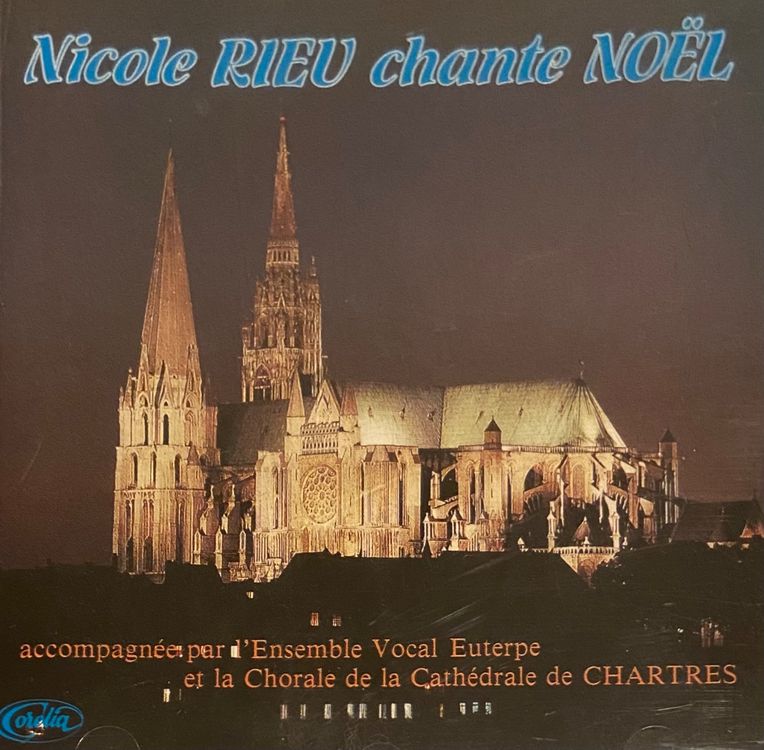 CD NICOLE RIEU chante NOËL • Cathédrale de CHARTRES (Gebraucht) in Luzern für CHF 4.95 – mit ...