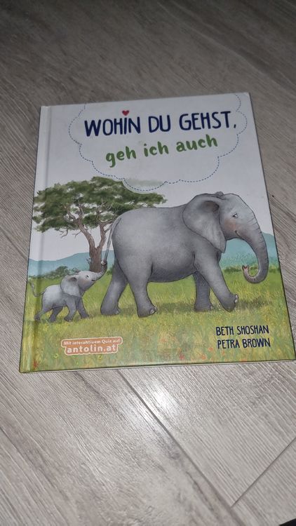 Kinderbuch "Wohin du gehst, geh ich auch" Elefant (Gebraucht) in ...