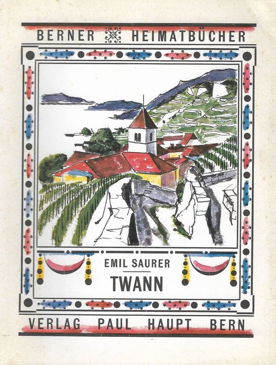 Twann ein Rebbauerndorf am Bielersee (Gebraucht) in Bern für CHF 20 ...