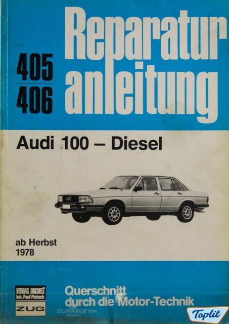REPARATUR ANLEITUNG - BUCHELI - AUDI 100 D - BAND 405/406 (Gebraucht) in Unterägeri für CHF 7 ...