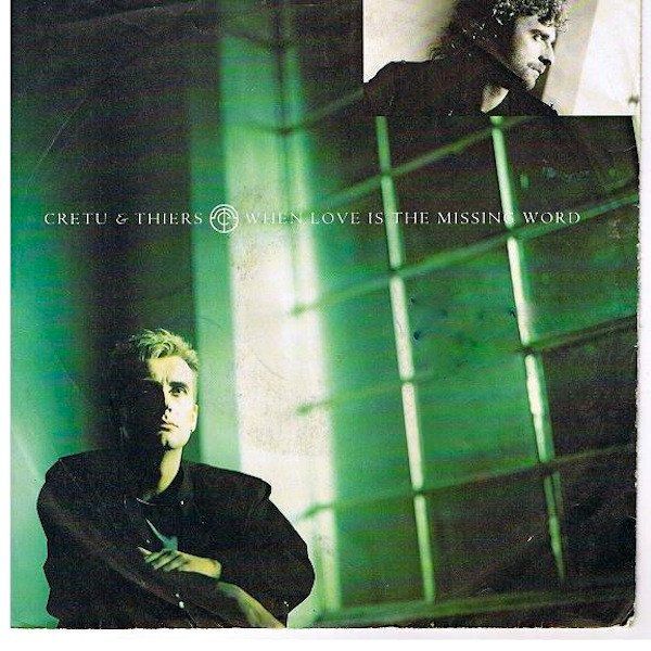 Cretu & Thiers: When Love Is The Missing Word 7" (Gebraucht) in ...