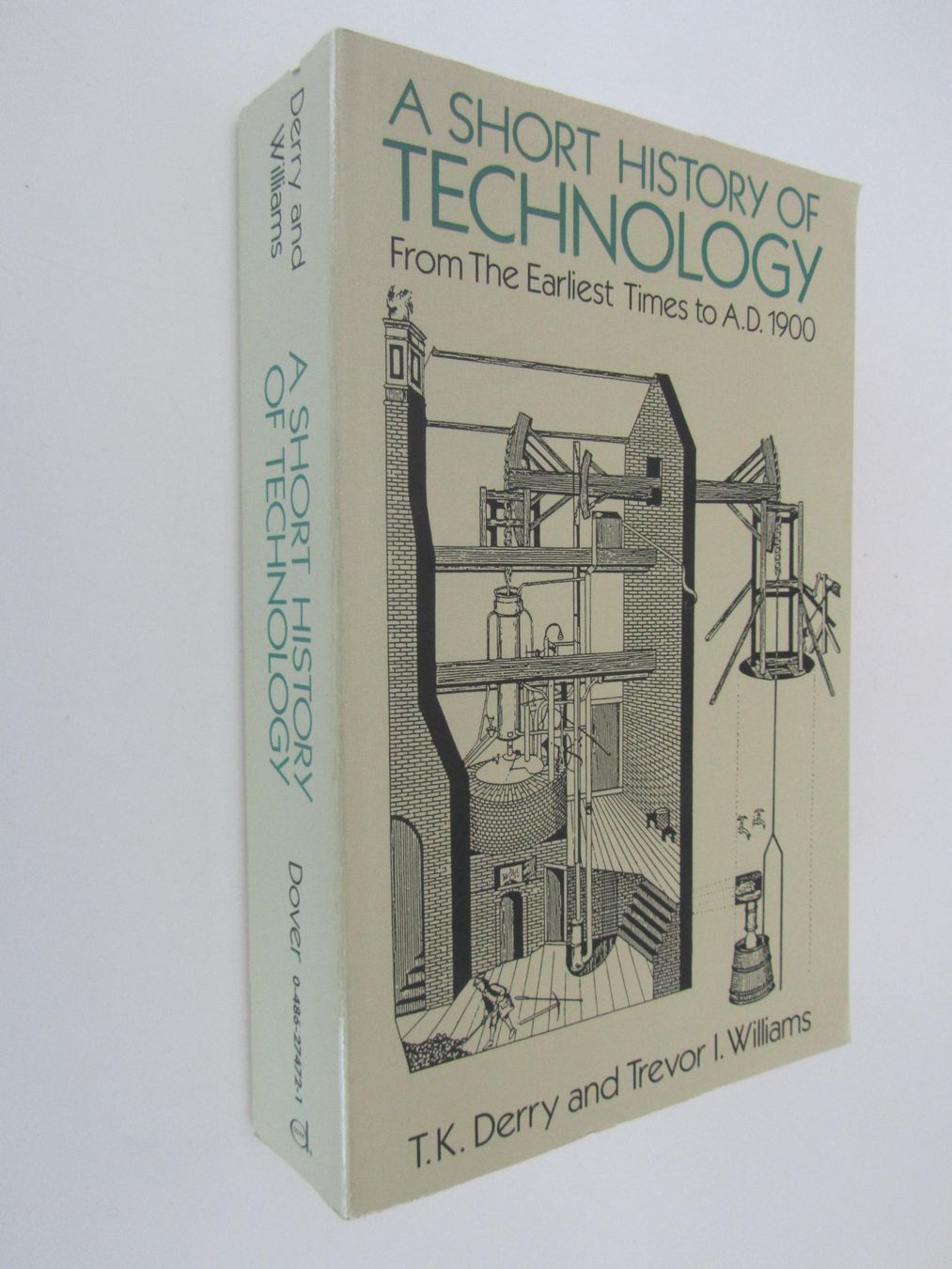 A Short History of Technology From earliest times to AD 1900 (Neu ...