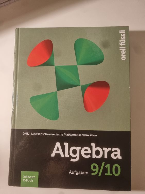 Algebra Aufgaben 9/10 orell füssli (Gebraucht) in Mattwil für CHF 6 ...