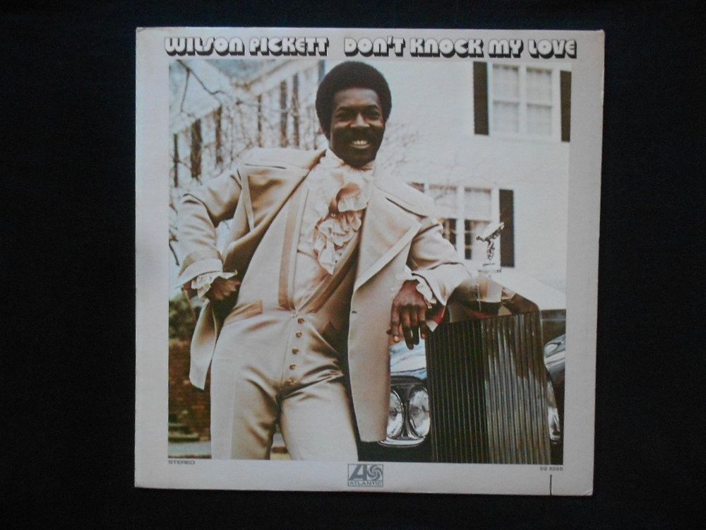 WILSON PICKETT - DON'T KNOCK MY LOVE | Kaufen auf Ricardo WILSON PICKETT - DON'T KNOCK MY LOVE | Kaufen auf Ricardo