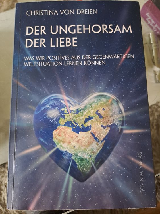 Der Ungehorsam Der Liebe Christina Von Dreien Gebraucht In