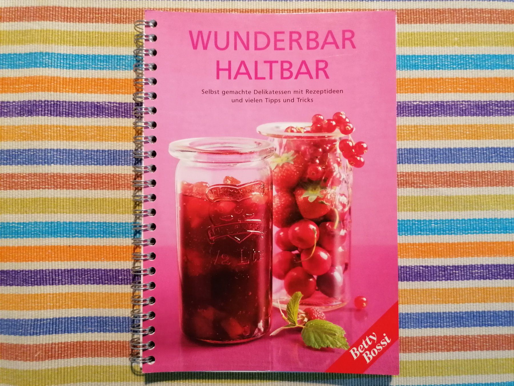Betty Bossi💥🌞 Wunderbar Haltbar💥 mit Rezeptideen & Tipps (Neuf (Voir ...