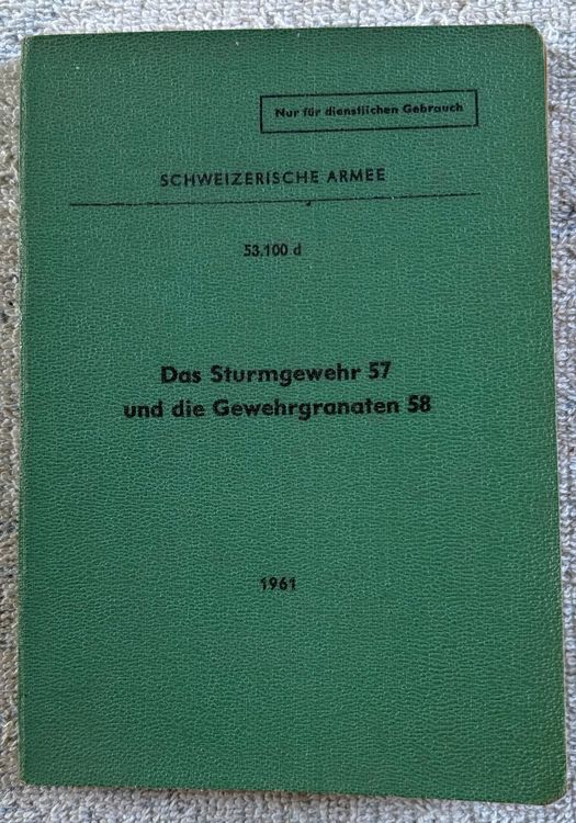 SCHWEIZER ARMEE 53.100D DAS STGW 57 UND DIE GEWEHRGRANATEN (Gebraucht ...
