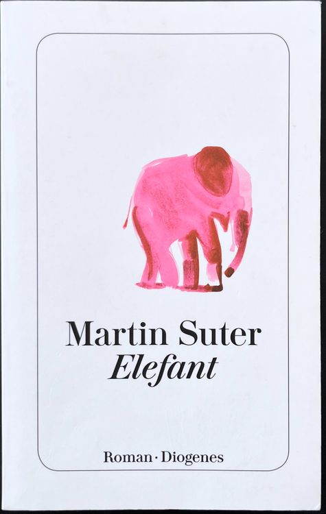 Elefant – Martin Suter – Roman – Diogenes TB – gut gelesen (Gebraucht ...