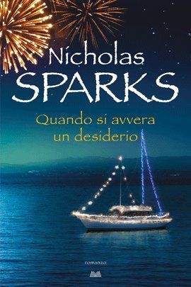 Libro "Quando si avvera un desiderio" Nicholas Spark (2021) (Nuovo e ...