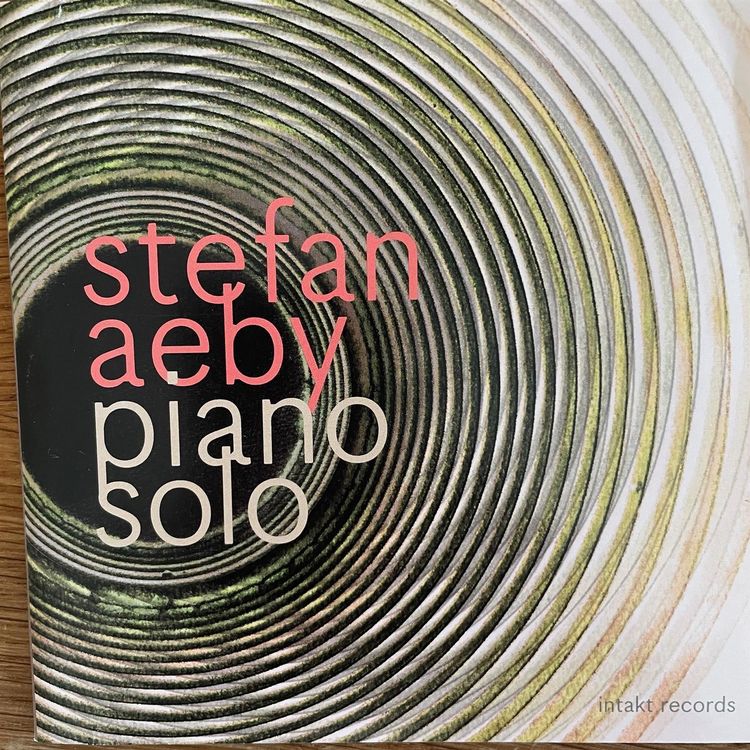 Steafan Aeby · piano solo CD 332 Intakt | Kaufen auf Ricardo