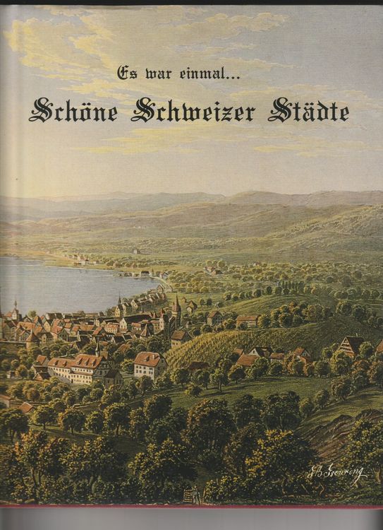 Schöne Schweizer Städte, 1837 - 1987, Zeich. J.B. Isenring (Gebraucht ...